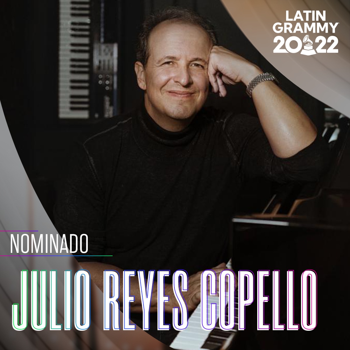 JULIO REYES COPELLO OBTIENE 7 NOMINACIONES, ﻿INCLUYENDO PRODUCTOR DEL ...